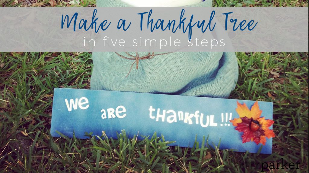 Make a Thankful Tree in Five Simple Steps | Patty Parker—Writer